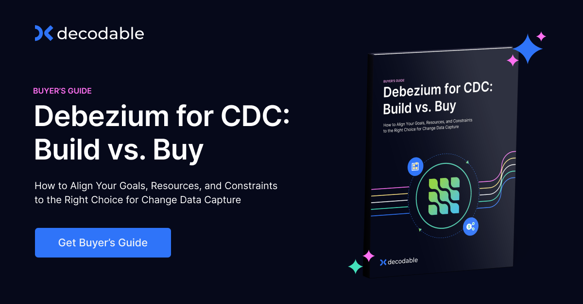Debezium for CDC: Build vs. Buy